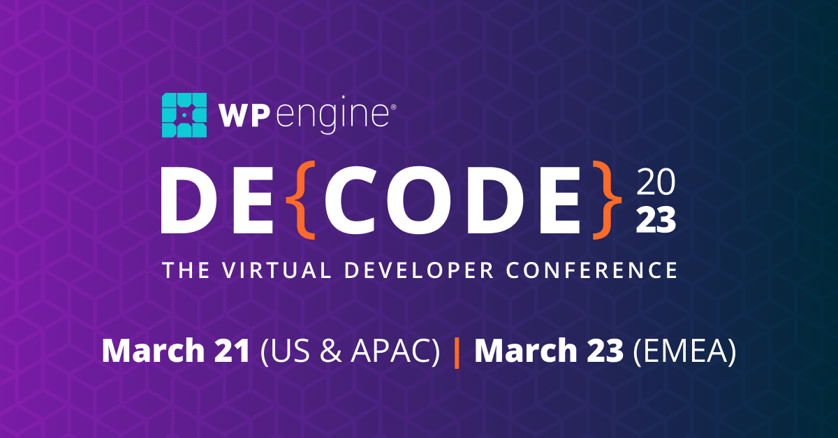 WP Engine DE{CODE}2023 for WordPress Developers - Velocitize